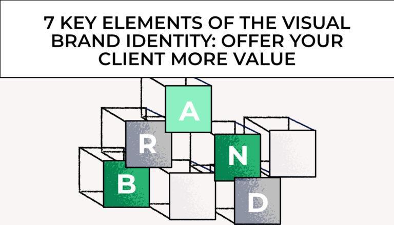 7 Key Elements of The Visual Brand Identity: Offer Your Client More ...